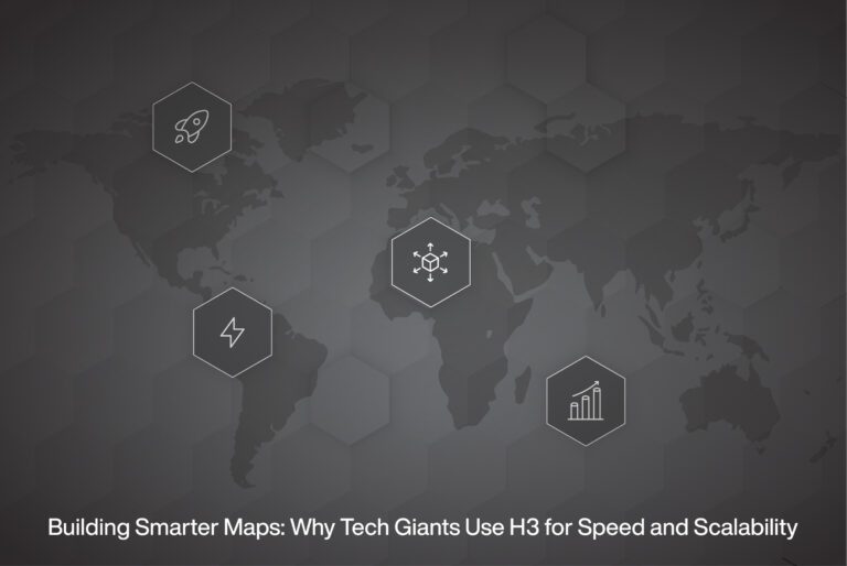 Building Smarter Maps: Why Tech Giants Use H3 for Speed and Scalability